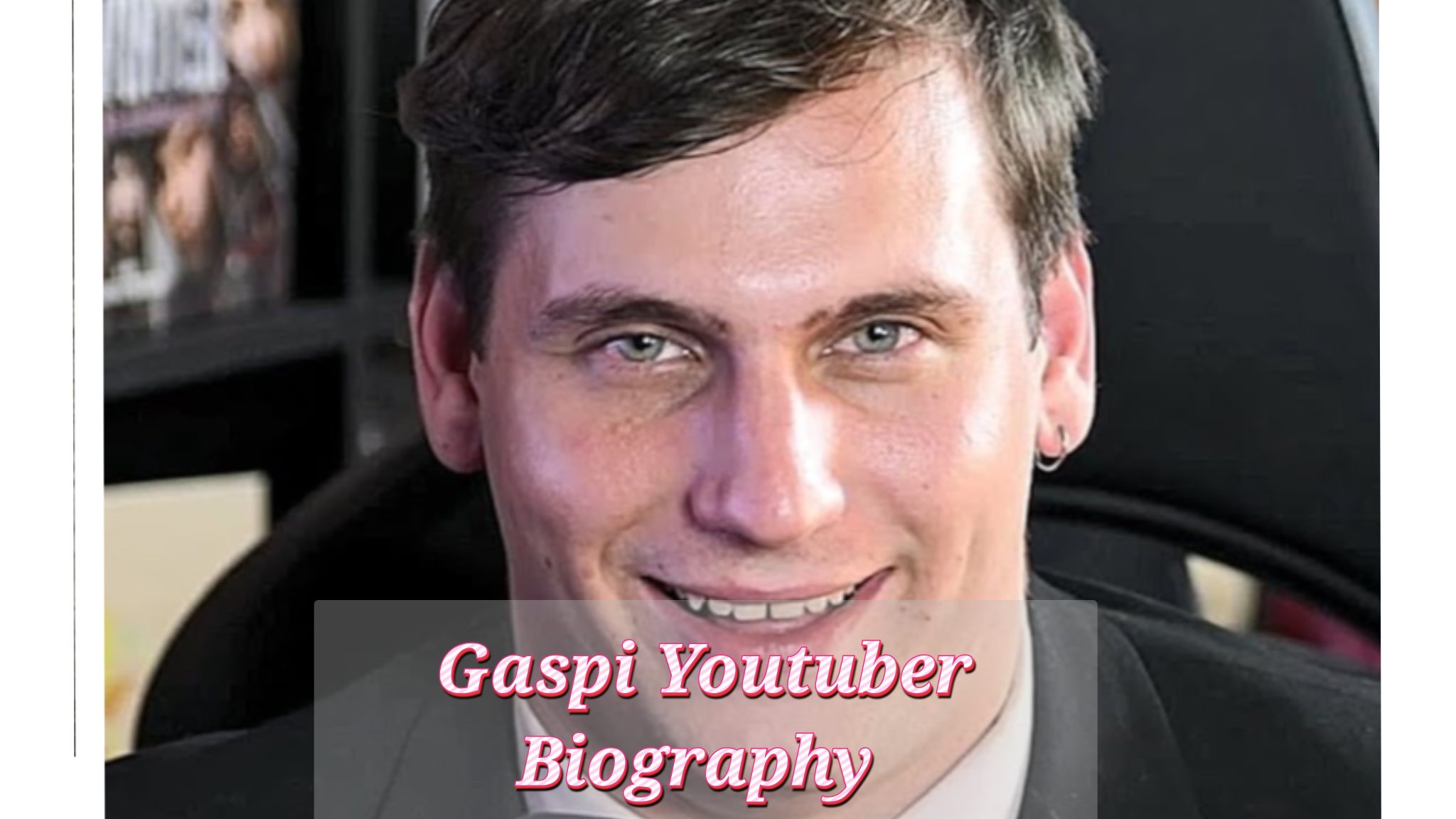 Gaspi YouTuber Biography: Early Life, Real Name, Incident & Career